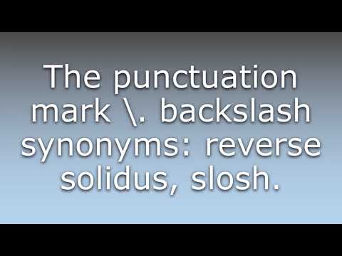 What does Backslash mean?