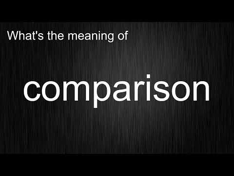 What's the meaning of "comparison", How to pronounce comparison?