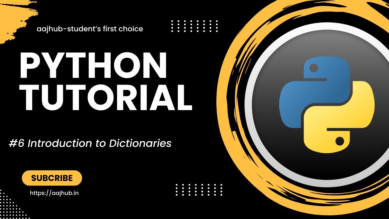 Introduction to Dictionaries | Complete Python Tutorial | aajhub