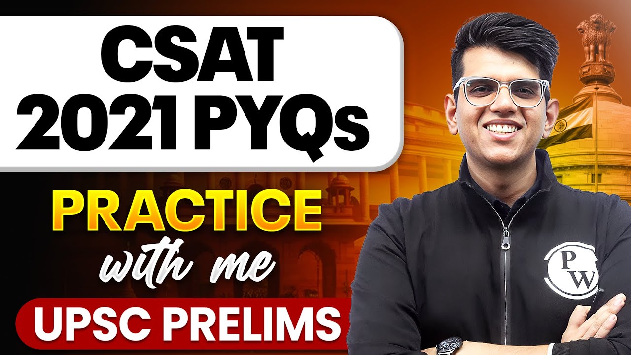 CSAT PYQs 2021 - Live Paper Solution ✍️ | CSAT PYQs Year Wise | UPSC Prelims 2026