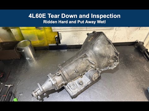4L60E Tear Down and Inspection - Ridden Hard and Put Away Wet