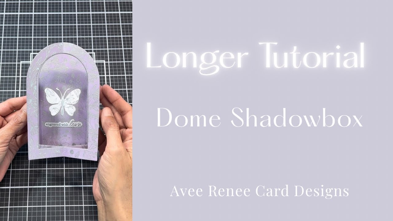 Longer Tutorial: Dome Shadowbox