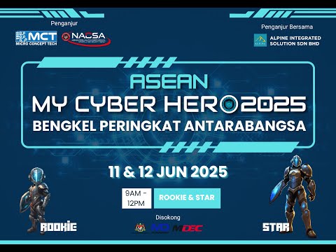 PESERTA MALAYSIA - BENGKEL ASEAN MY CYBER HERO 2025 (PERINGKAT ANTARABANGSA) - BAHAGIAN 1