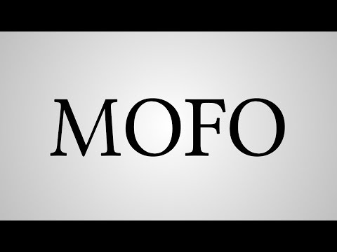 What Does "MOFO" Stand For?