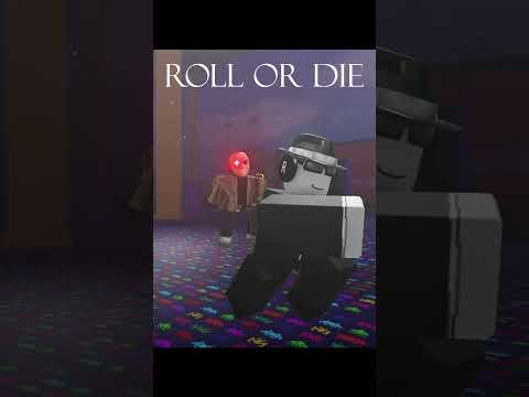Roll or die | Forsaken