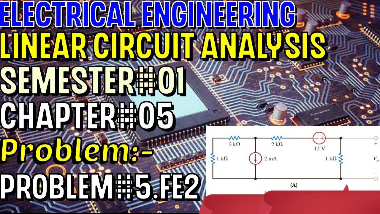 Linear Circuit Analysis | Chapter#05 | Problem#5.FE2 | Basic Engineering Circuit Analysis