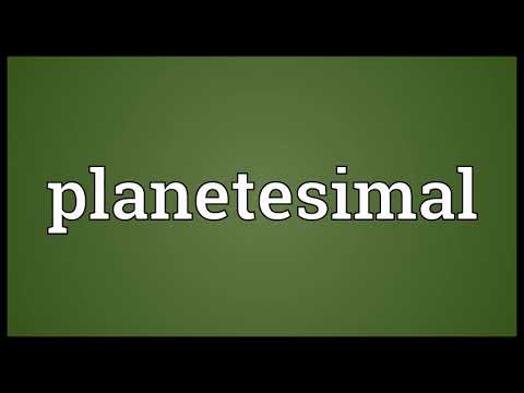Planetesimal Meaning