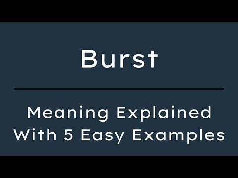 What Does Burst Mean? Burst Meaning in English With 5 Example Sentences