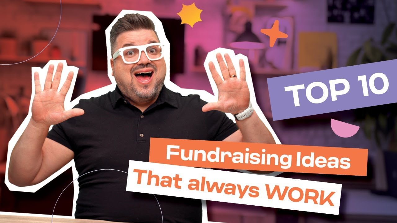 Top 10 Fundraising Ideas That Always Work