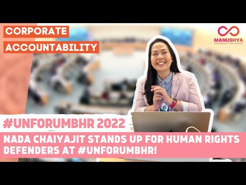Nada Chaiyajit stands up for human rights defenders at #UNForumBHR 2022!