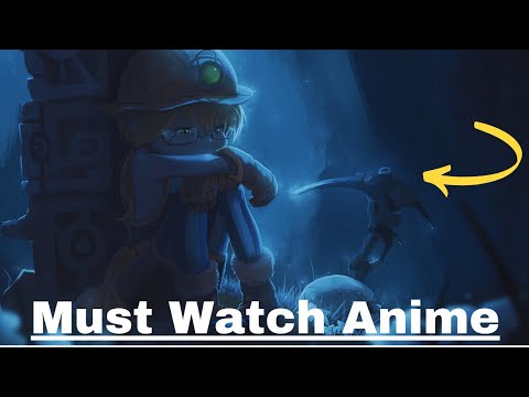 Made in Abyss The Dark Masterpiece Anime You Must See
