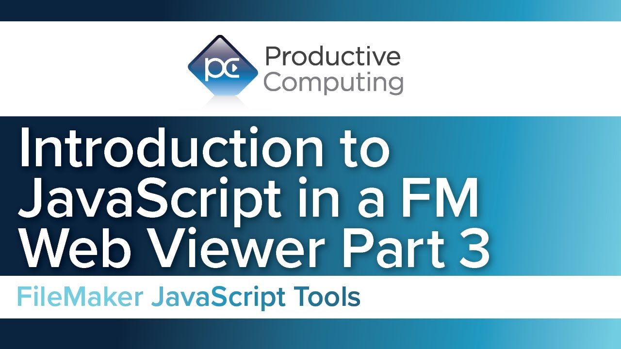 Intro to JavaScript in a FileMaker Web Viewer - Part 3