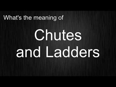 What's the meaning of "Chutes and Ladders", How to pronounce Chutes and Ladders?