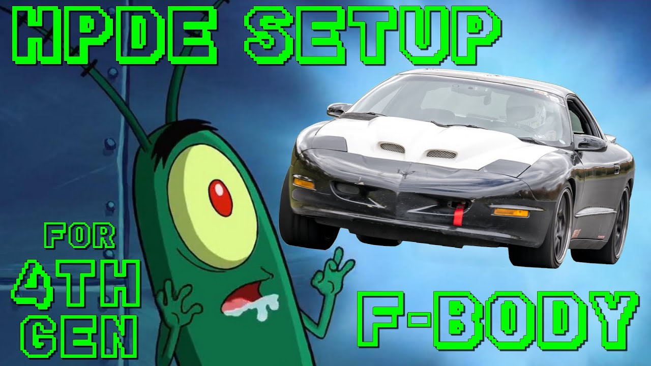 TRACKDAY/HANDLING SETUP for 4th Gen F-body - My HPDE Build Overview