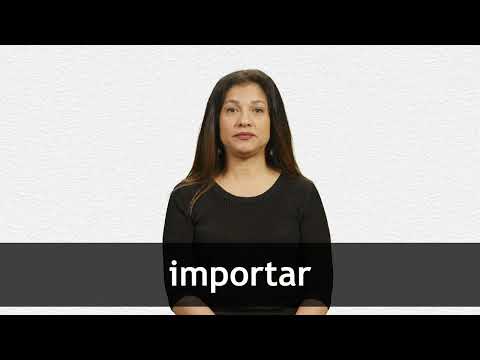 English Translation of “IMPORTAR” | Collins Spanish-English Dictionary