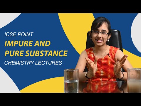 ICSE POINT // IMPURE AND PURE SUBSTANCE // CHEMISTRY LECTURES