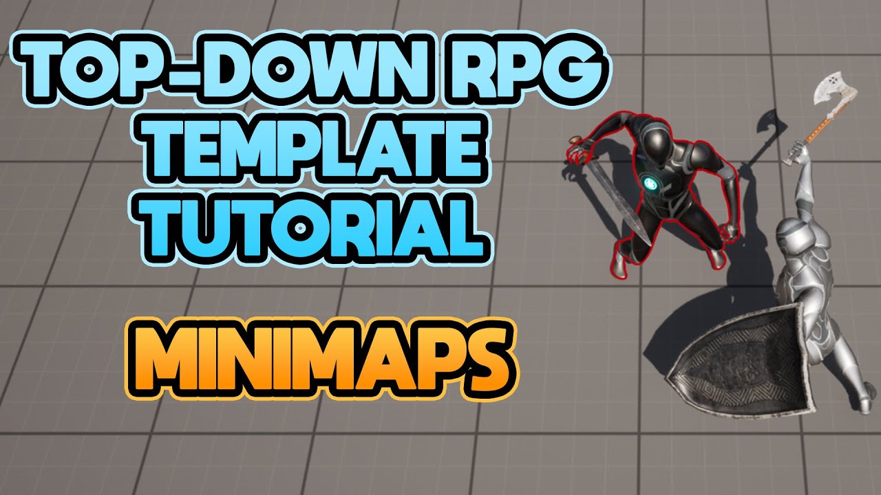 Top-Down RPG Template Tutorial: Minimaps
