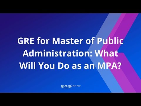 GRE for Grad School: What will you do as an MPA? | Kaplan Test Prep