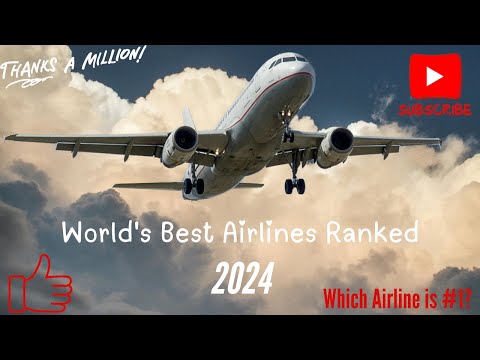 10 Best Airlines in the World 2024: Ranked and Reviewed