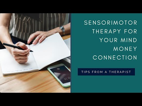 Sensorimotor Therapy for Your Mind-Money Connection #sensorimotor #financialtherapy #millennialmoney