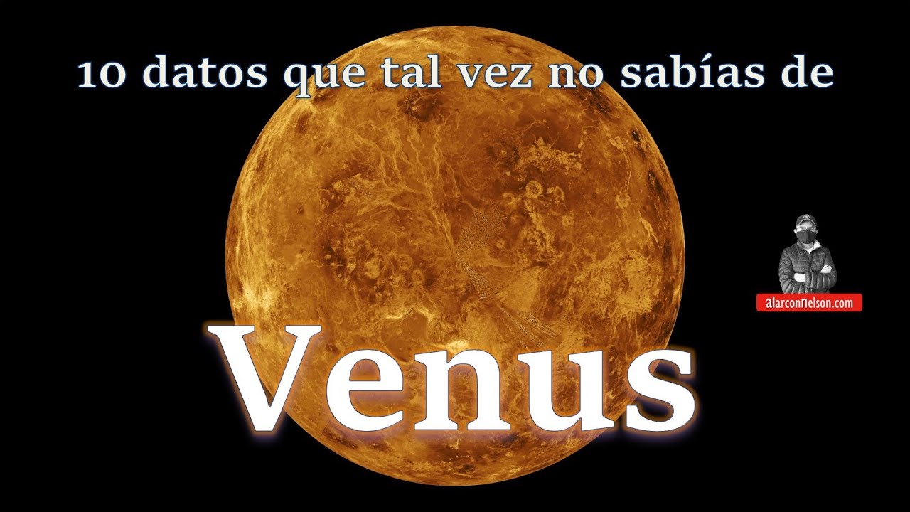 10 datos que tal vez no sabías de Venus