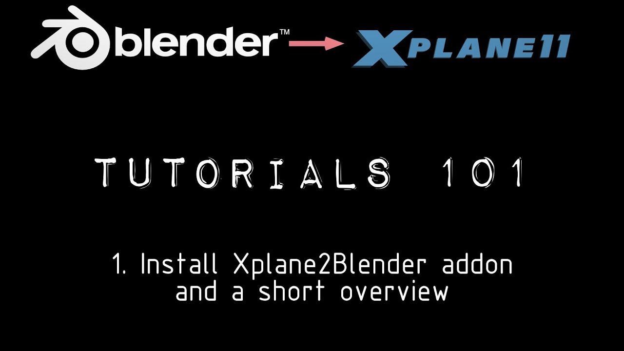Xplane2Blender 101 - How to install and basic overview