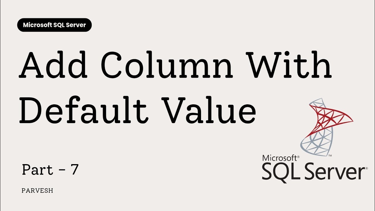07 How to Add a New Column With Default Value in SQL Server | Step-by-Step Tutorial