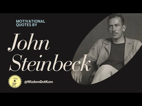 Words to Live By: John Steinbeck's Inspirational Quotes Compilation
