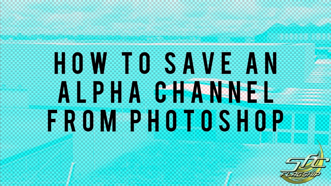 Scenery Texture Tutorial: Create and save alpha channel