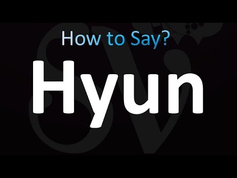 How to Pronounce Hyun