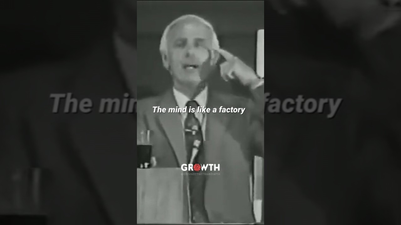 ''The Mind is Like A Mental Factory'' | Jim Rohn