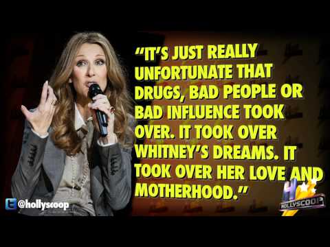 Celine Dion Blames Drugs For Whitney Houston's Death