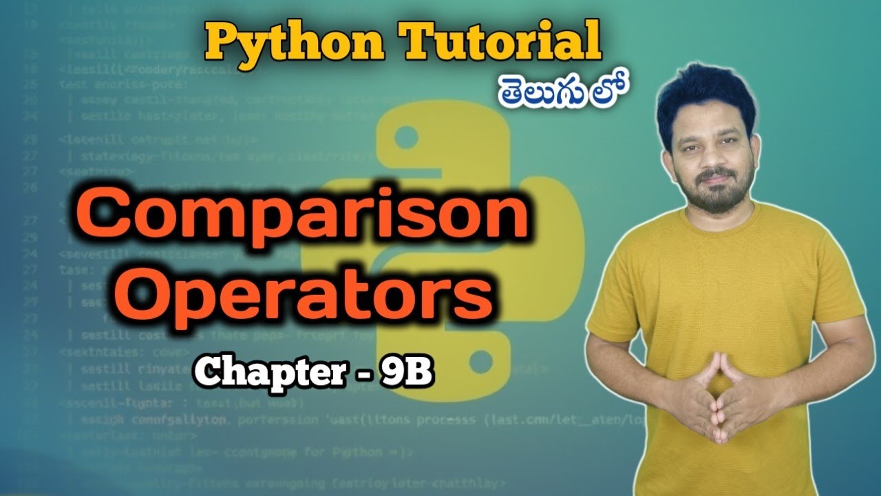 Comparison Operators | Chapter 9 B | Python Full Tutorial | Learn Python in 2025 | తెలుగు లో