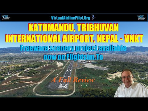 [MSFS2020] | FREEWARE, KATHMANDU INTERNATIONAL AIRPORT, NEPAL, HIMALAYAS (VNKT) | A VIDEO REVIEW