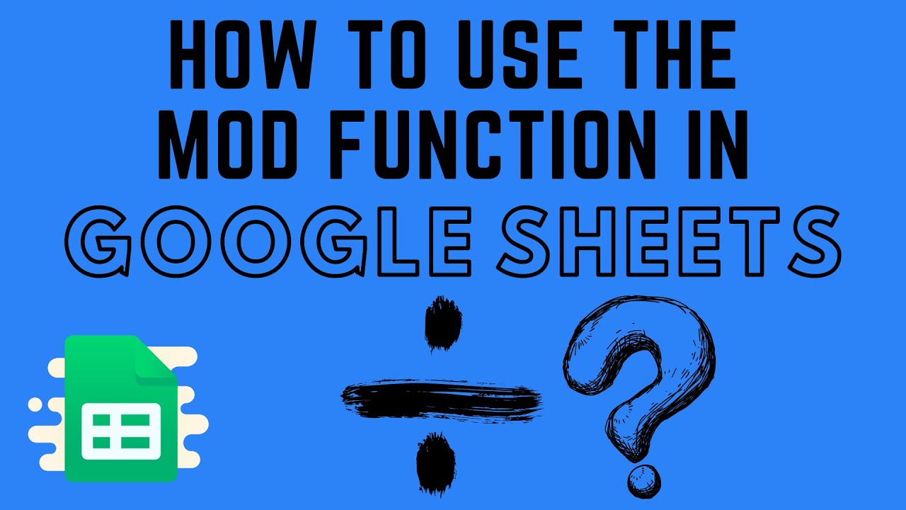How to Use the MOD Function in Google Sheets