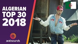 TOP 30 BEST ALGERIAN SONGS OF 2018: Soolking, L'Algérino, Cheb Bilal ...