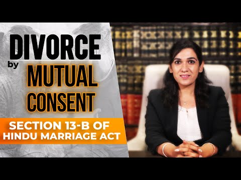 HOW TO FILE DIVORCE BY MUTUAL CONSENT | STEP BY STEP PROCESS | SECTION 13B OF THE HINDU MARRIAGE ACT