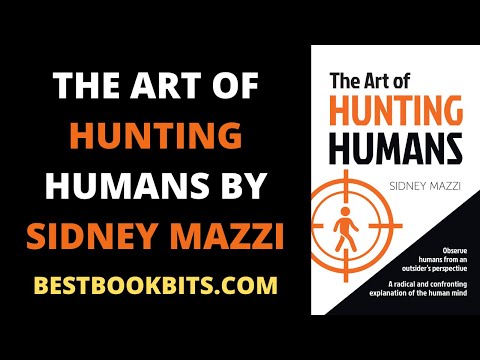 The Art of Hunting Humans | Sidney Mazzi | Book Summary