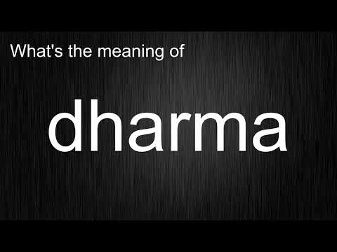 What's the meaning of "dharma", How to pronounce dharma?