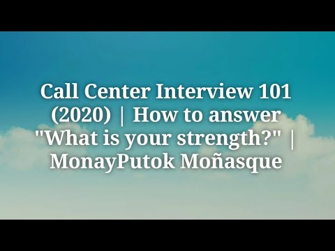 How to answer, What is your Strength? | Call Center Interview Tips 101