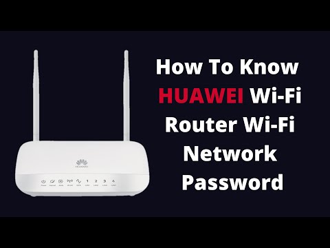 How To Know HUAWEI Wi-Fi Router Wi-Fi Network Password