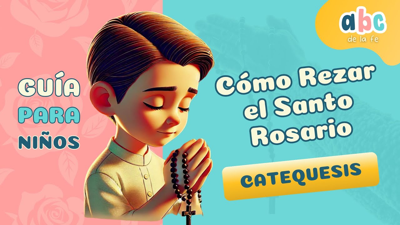 Cómo Rezar el Santo Rosario | Guía para Niños