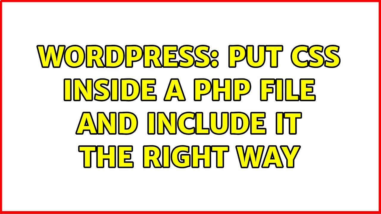 Wordpress: Put CSS inside a PHP file and include it the right way