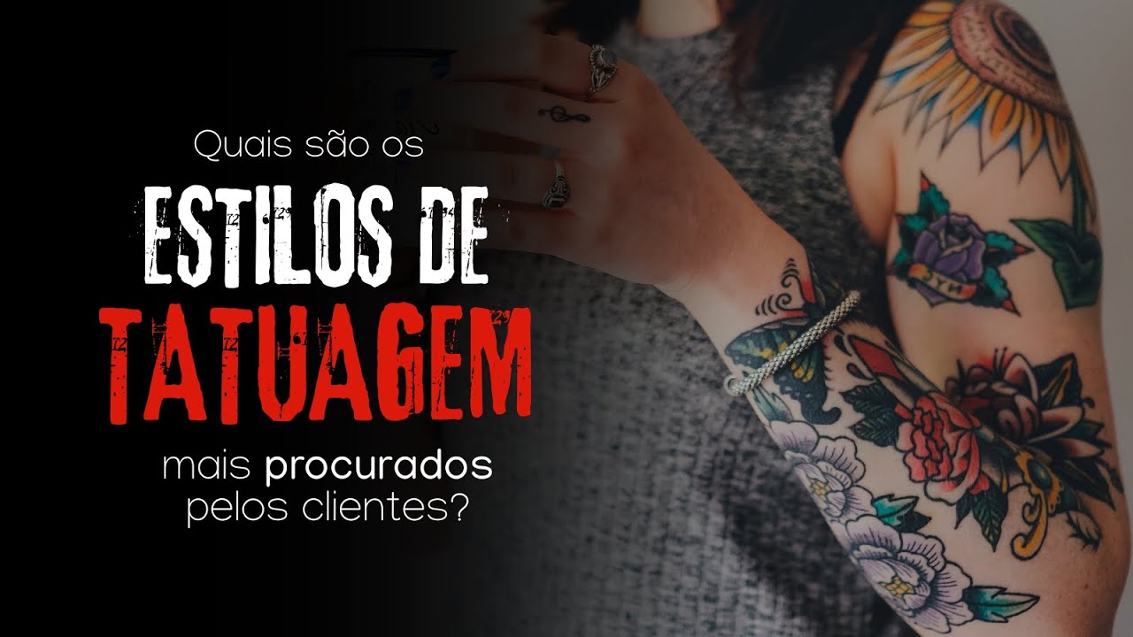 QUAIS SÃO OS ESTILOS DE TATUAGENS MAIS PROCURADOS PELOS CLIENTES?