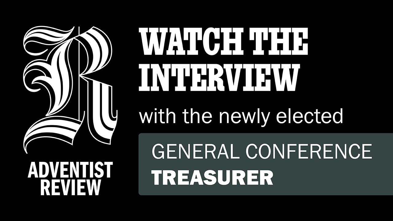 Adventist Review Interview with Newly Elected GC Treasurer
