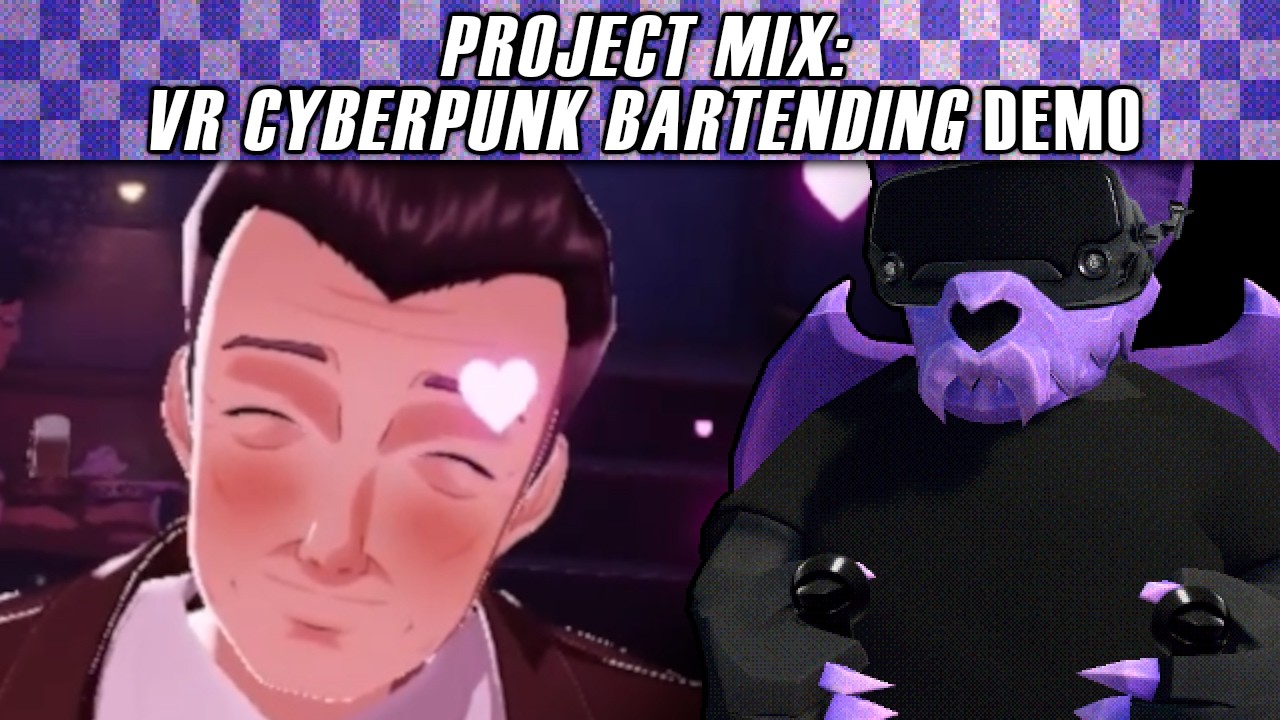 PROJECT MIX: VR Cyberpunk Bartending Demo | Full Demo