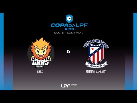 AO VIVO | SEMIFINAL COPA DA LPF SUB 8 - CAAS x ATLETICO MANGALOT