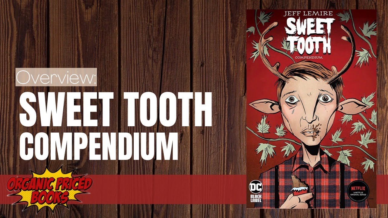 Sweet Tooth Compendium Overview