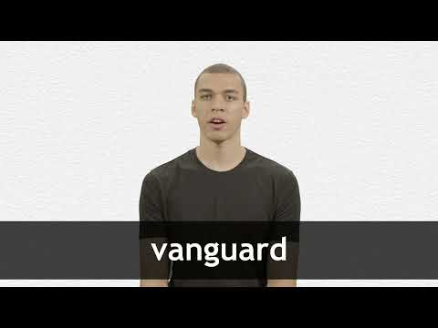 VANGUARD definição e significado | Dicionário Inglês Collins