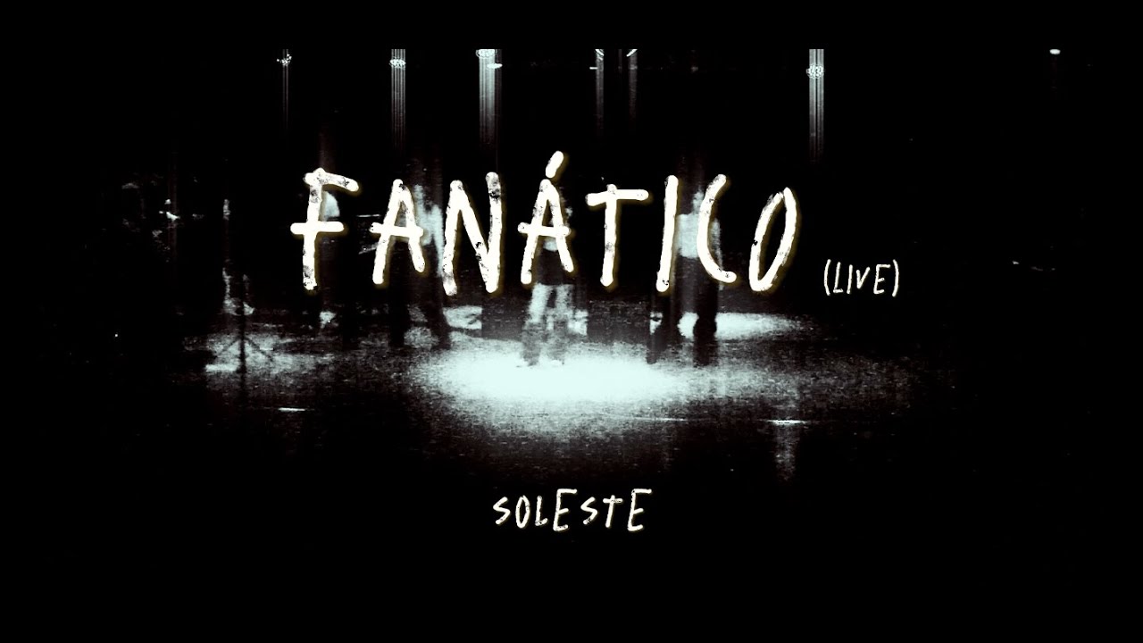 Soleste - Fanático (LIVE VERSION)
